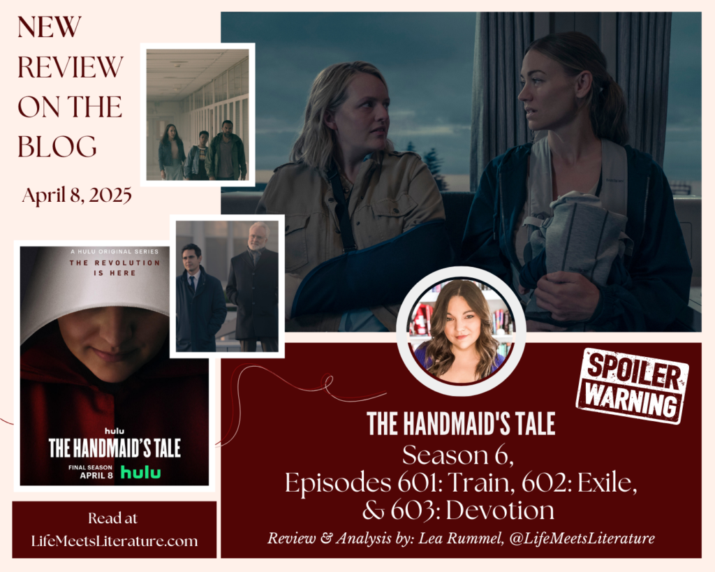 The Handmaid’s Tale, Season 6 Episodes 601, 602 & 603 Review – Life ...